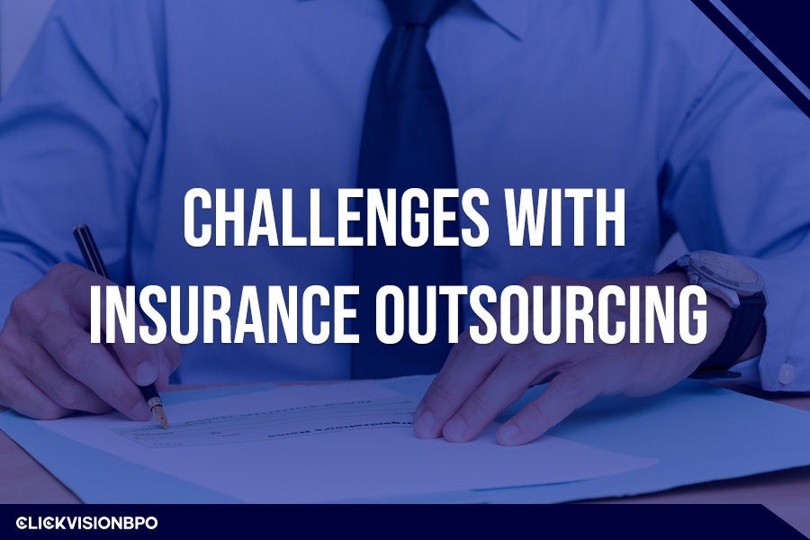 The Most Common Challenges With Insurance Outsourcing