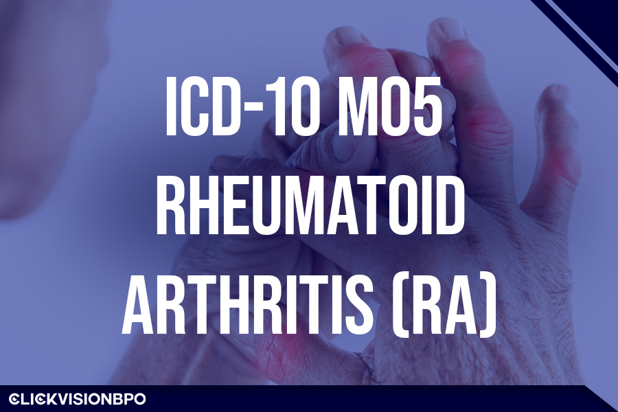 ICD-10 M05 Code: Rheumatoid Arthritis Symptoms & Treatment